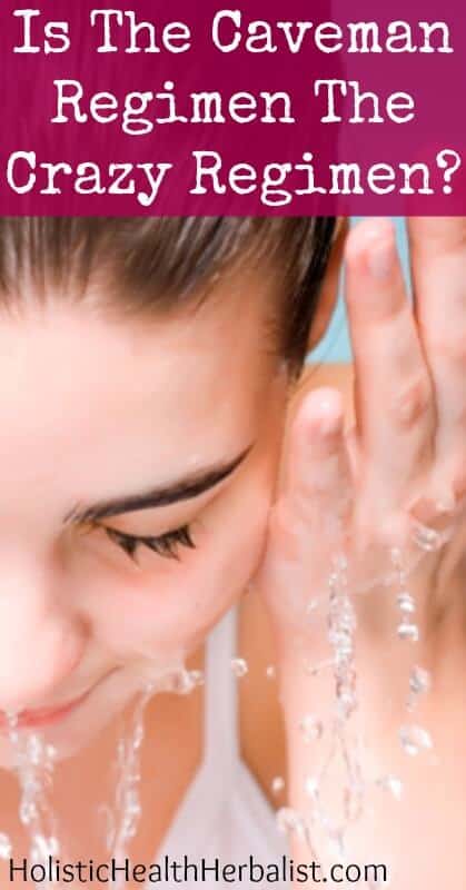 Caveman Regimen The Crazy Regimen? - Holistic Health Herbalist