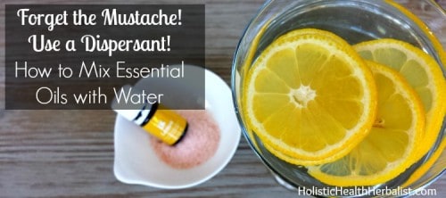 Forget the Mustache! Use a Dispersant! How to Mix Essential Oils with ...