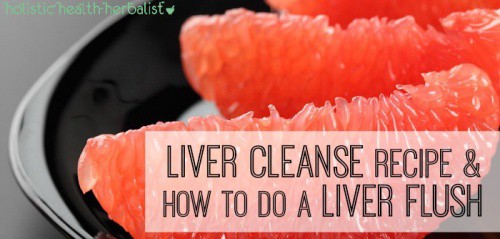 Liver Cleanse Recipe and How to do a Liver Flush (The Right Way!) - The ...